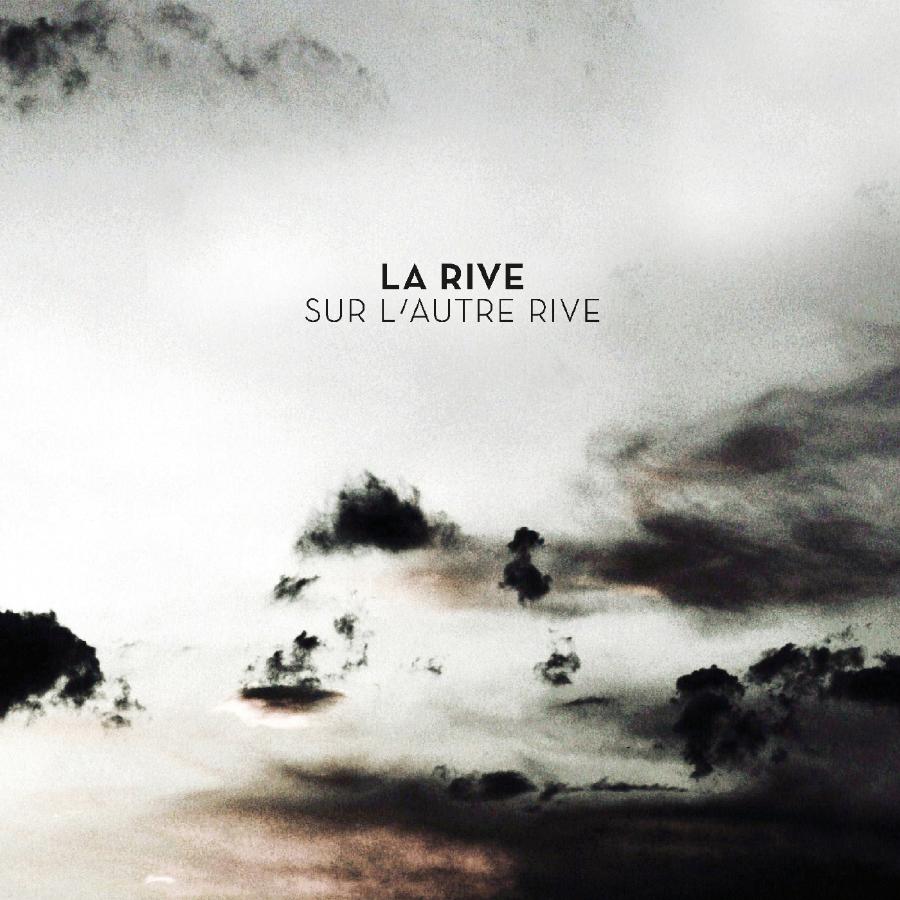 La Rive – Sur l’Autre Rive. | Pop, Cultures & Cie